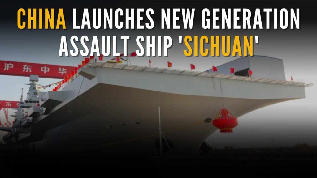 China Launches Advanced Amphibious Assault Ship 'Sichuan'