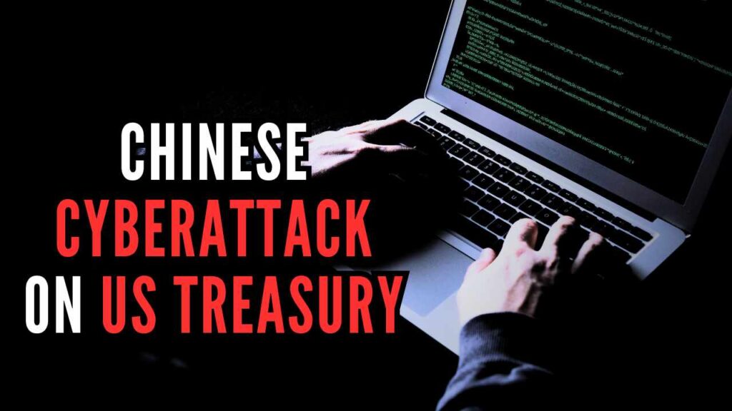 Chinese State-Sponsored Cyberattack Breaches US Treasury