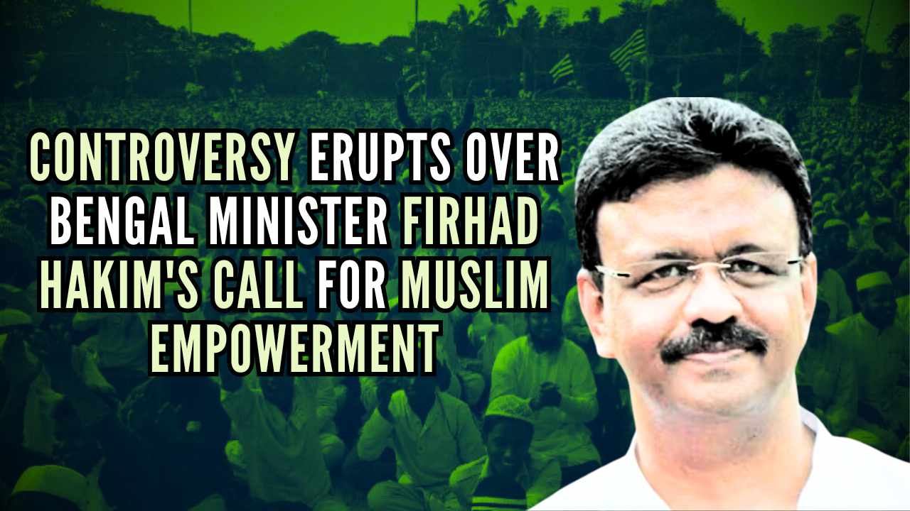 Bengal Minister Firhad Hakim Faces Backlash Over Comments on Muslim
