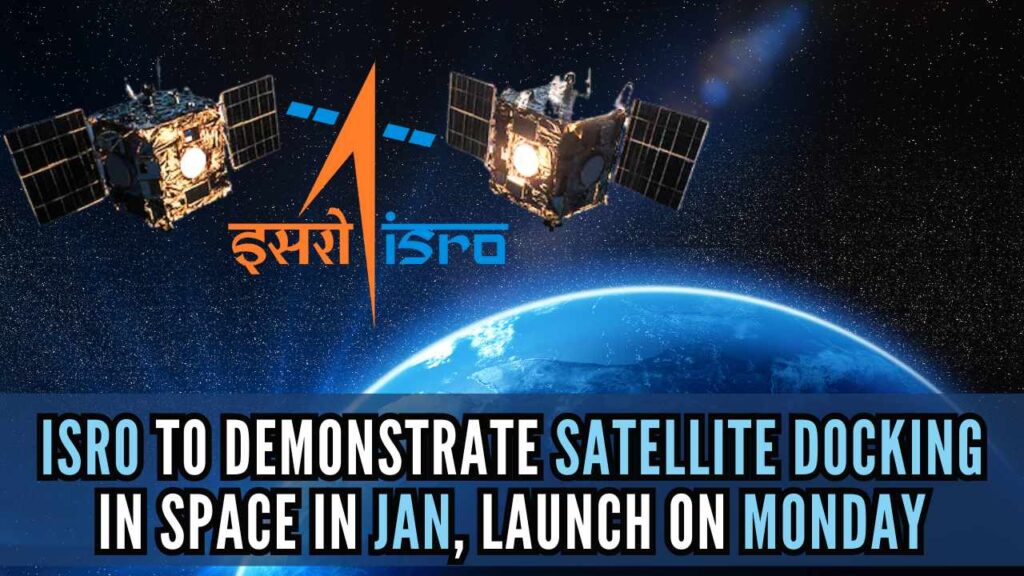ISRO to Demonstrate Docking of Satellites in Space in January
