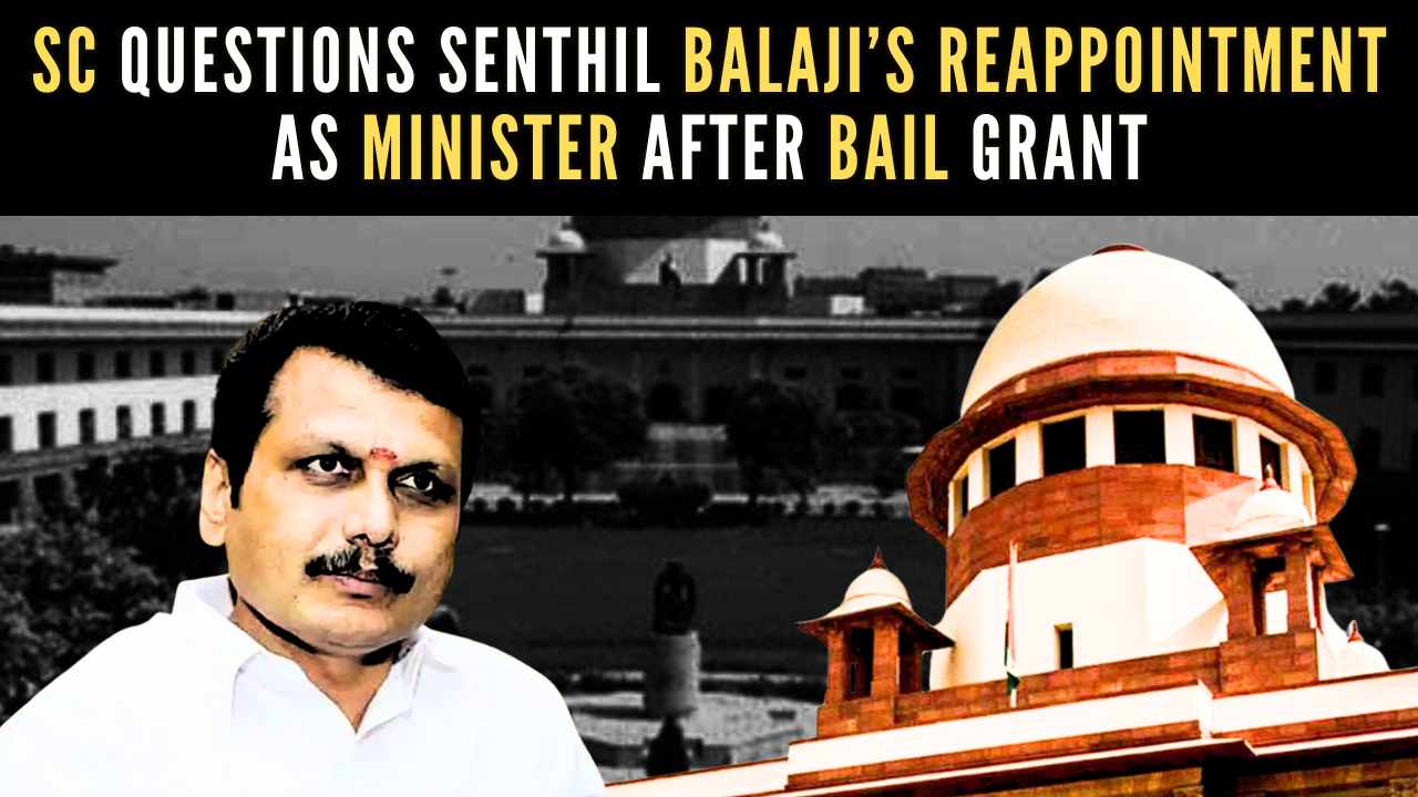 SC Questions Senthil Balaji’s Reappointment as Minister After Bail