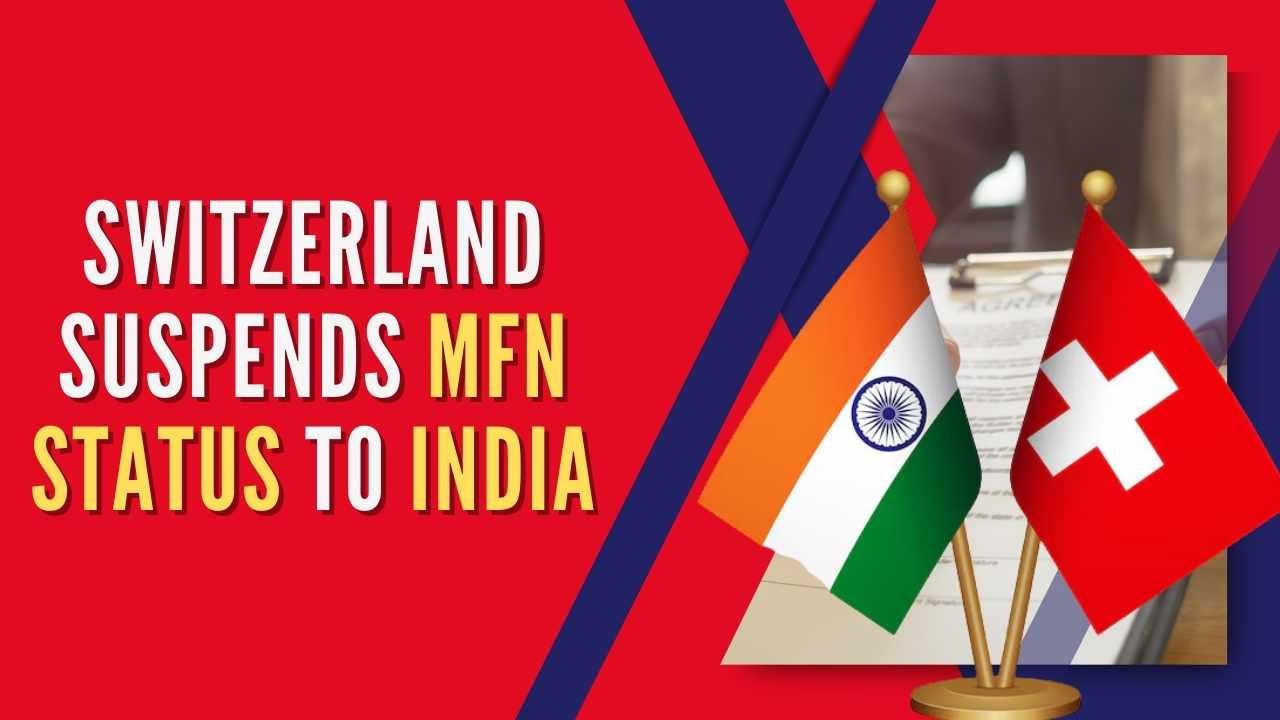 Switzerland Suspends MFN Status for India Following Court Ruling