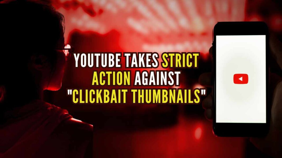 YouTube Takes Strict Action Against "Clickbait Thumbnails"