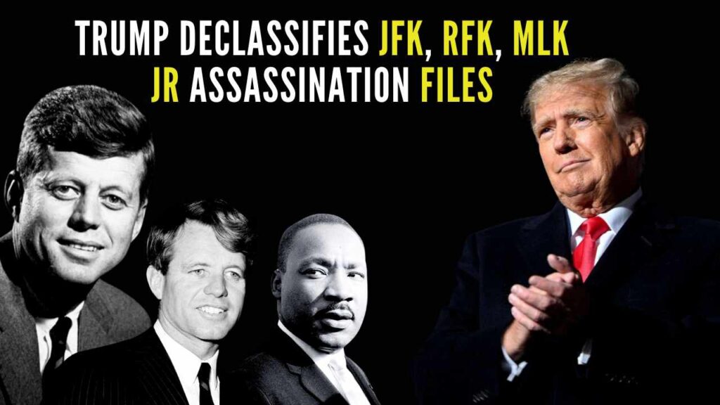 Trump Orders Declassification of JFK, RFK, MLK Jr Assassination Files