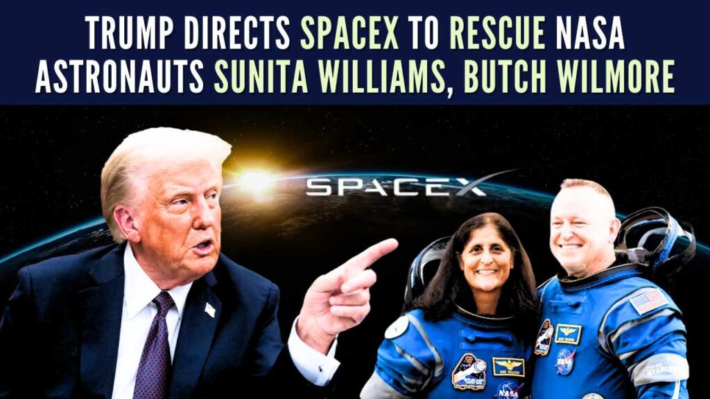 Trump Directs SpaceX to Rescue NASA Astronauts Sunita Williams, Butch Wilmore