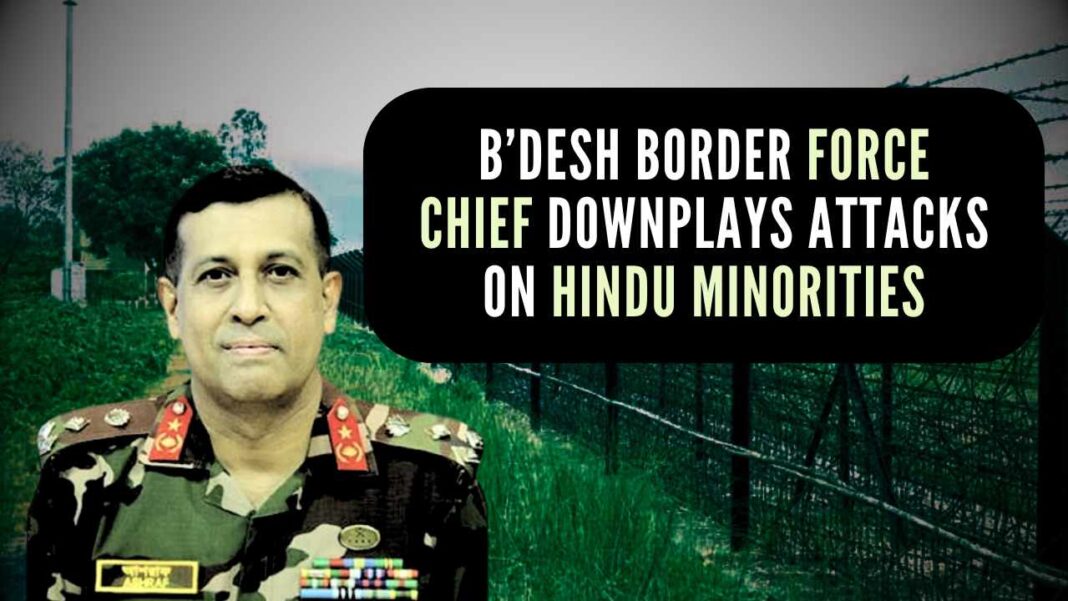 B'desh Border Force Chief Downplays Attacks on Hindu Minorities
