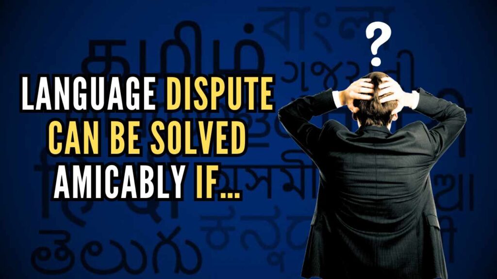 Language Dispute Can Be Solved Amicably If…