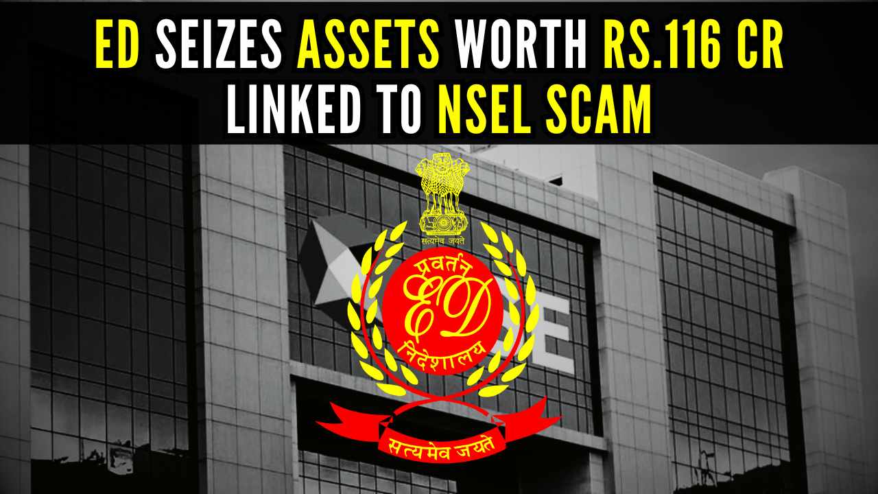 NSEL: ED Attaches Fresh Rs.116-Cr Worth Assets