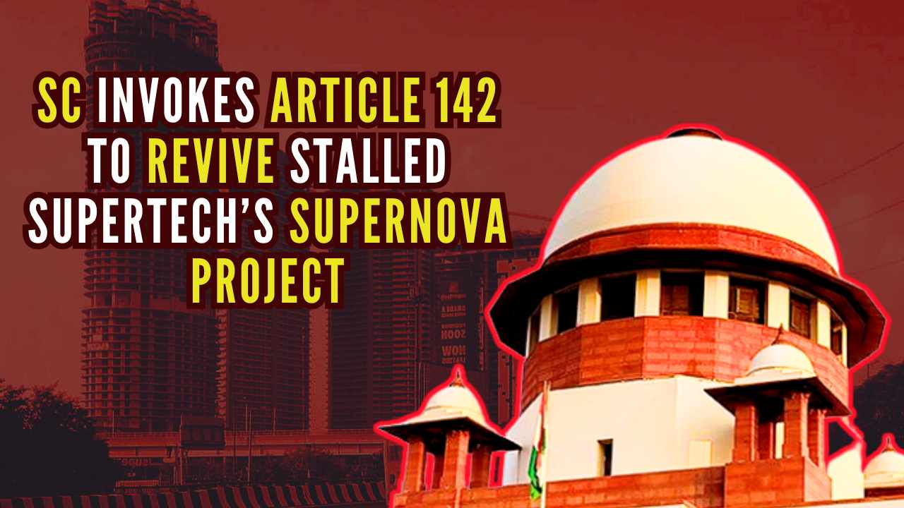 SC Invokes Article 142 to Revive Stalled Supernova Project