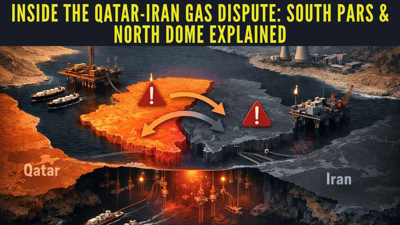North Dome–South Pars: Qatar-Iran gas field sparks geopolitical tension