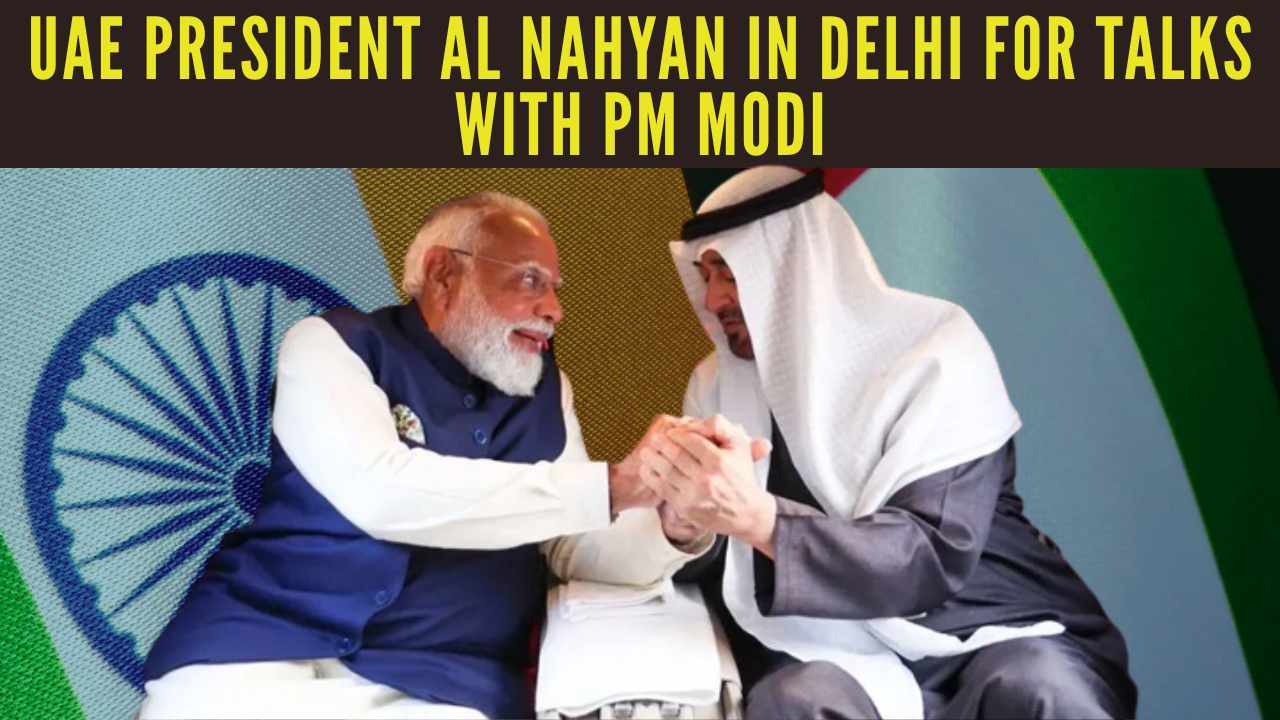 UAE President Al Nahyan in Delhi for talks with PM Modi