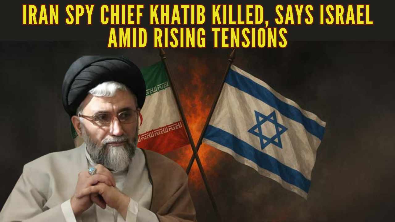 Israel claims killing of Iran intelligence chief Esmail Khatib in fresh ...