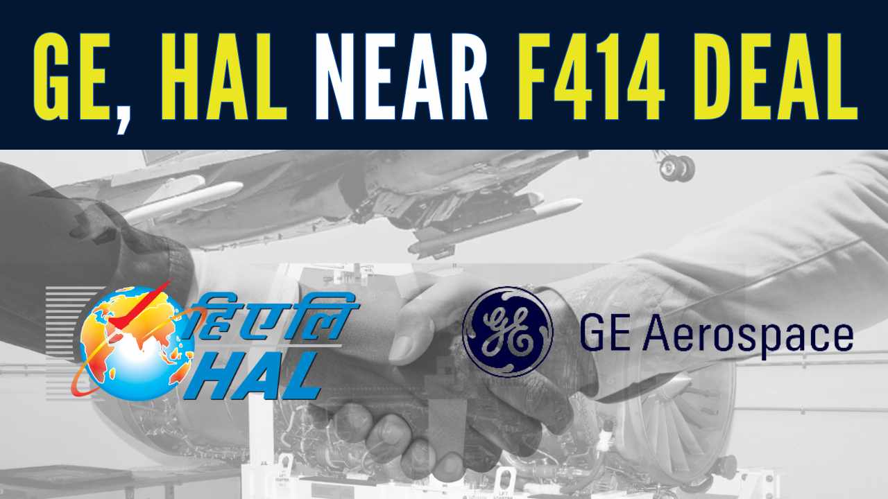 GE Aerospace, HAL Inch Closer to Sealing F414 Jet Engine Deal