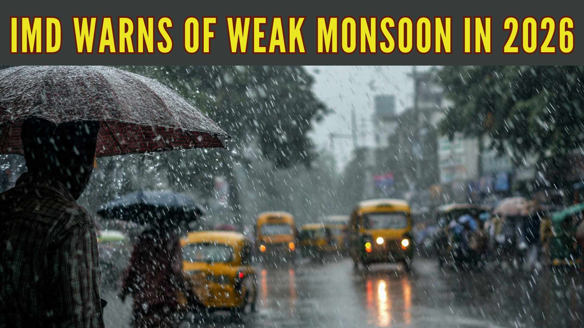 IMD cuts 2026 monsoon forecast, warns of below-normal rainfall due to ...