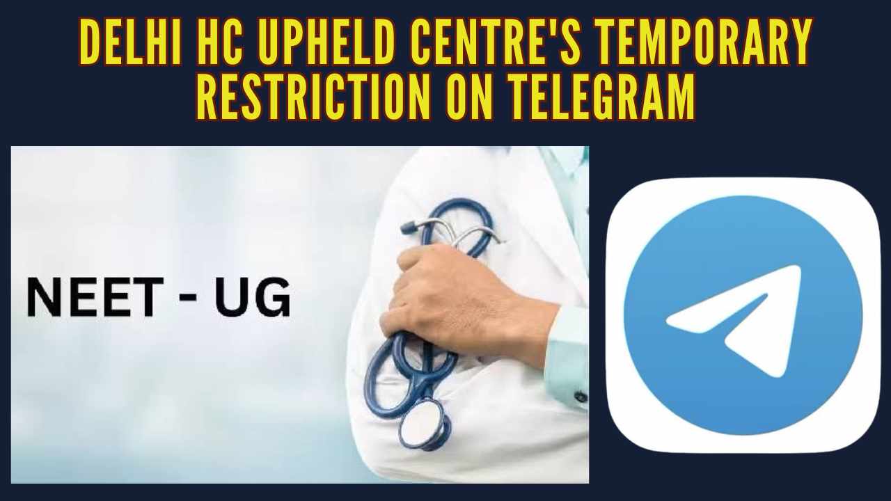 Delhi High Court upholds Telegram ban ahead of NEET UG 2026 re-exam