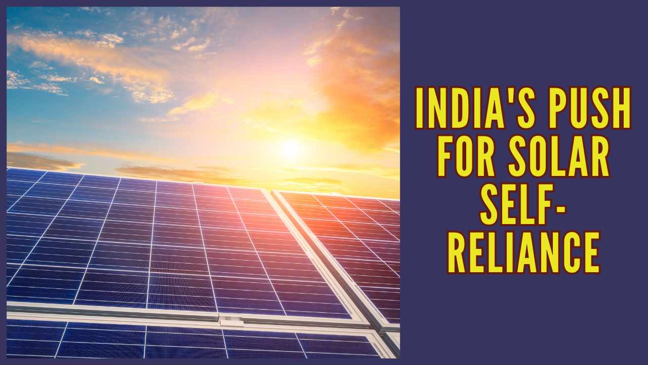 India Enforces Domestic Solar Cell Rule To Reduce China Dependence ...